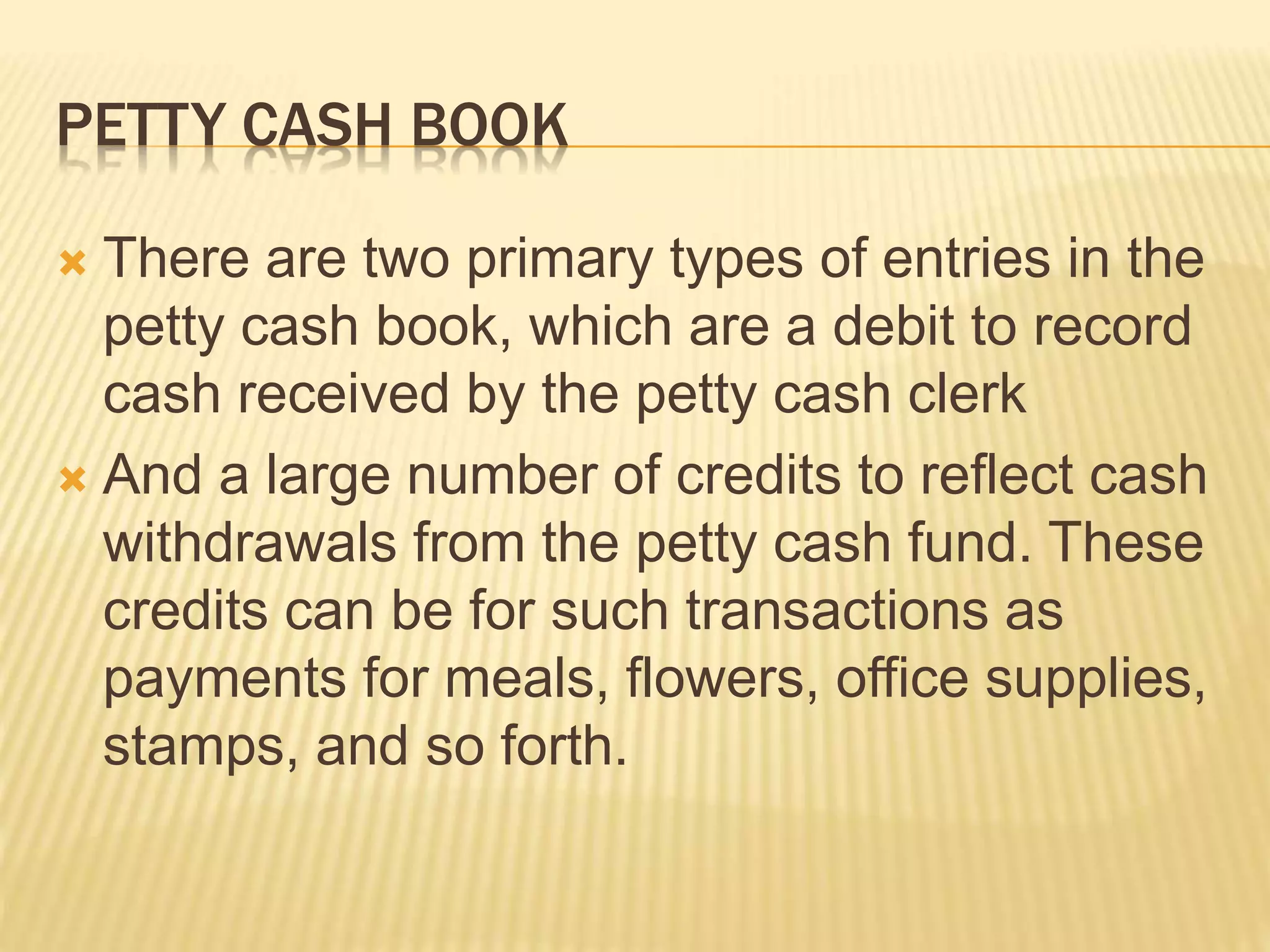Topic 6 petty cash book | PPTX
