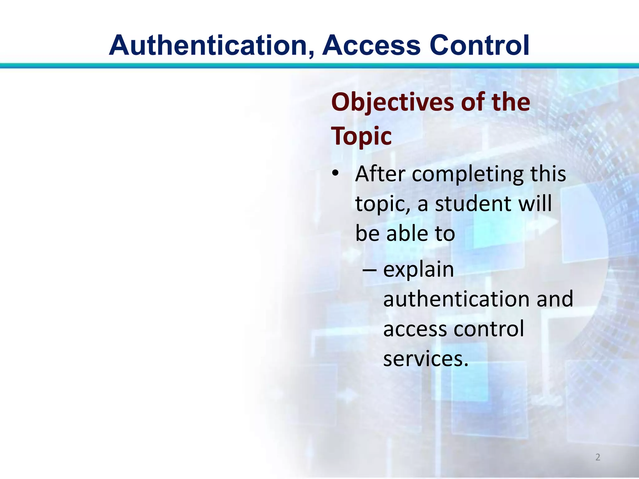 Topic7 Authentication, Access Control.pptx