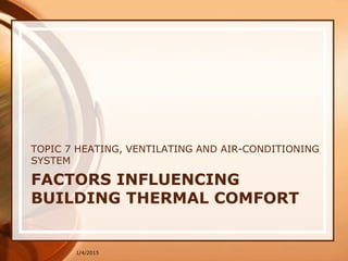 Topic 7 Heating, Ventilating and Air Conditioning System | PPT | Indoor ...