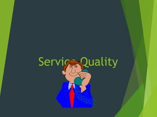 Topic 7 Service Quality.ppt
