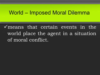 Topic 8 (Moral Dilemma).ppt