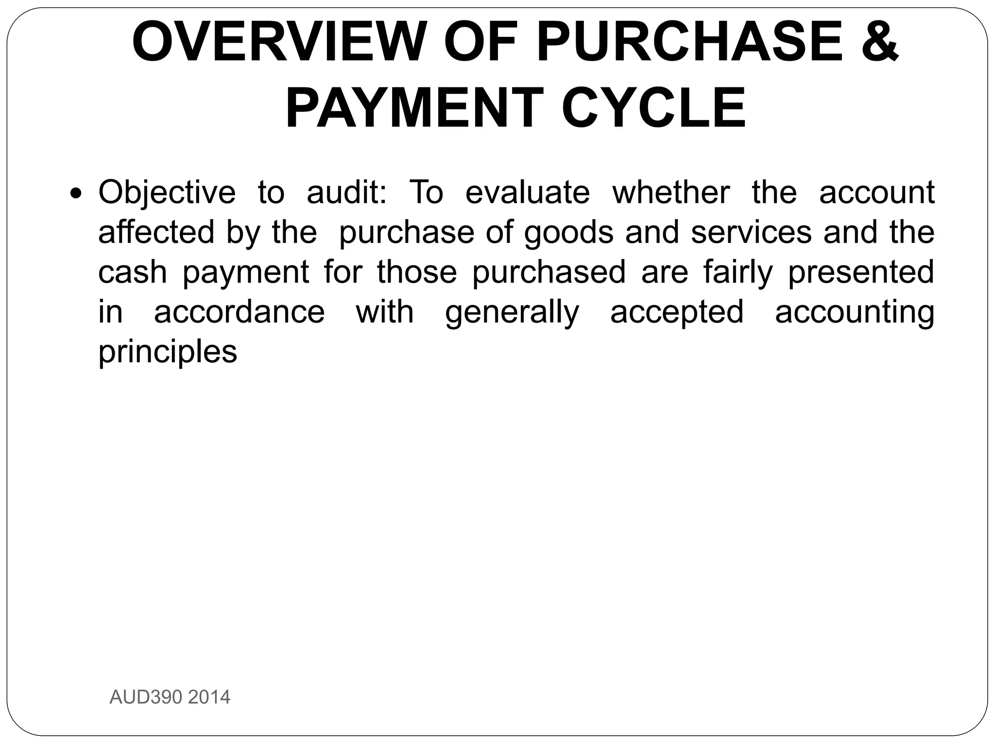 Topic 9 audit of purchase and payment cycle + acc payables | PPTX