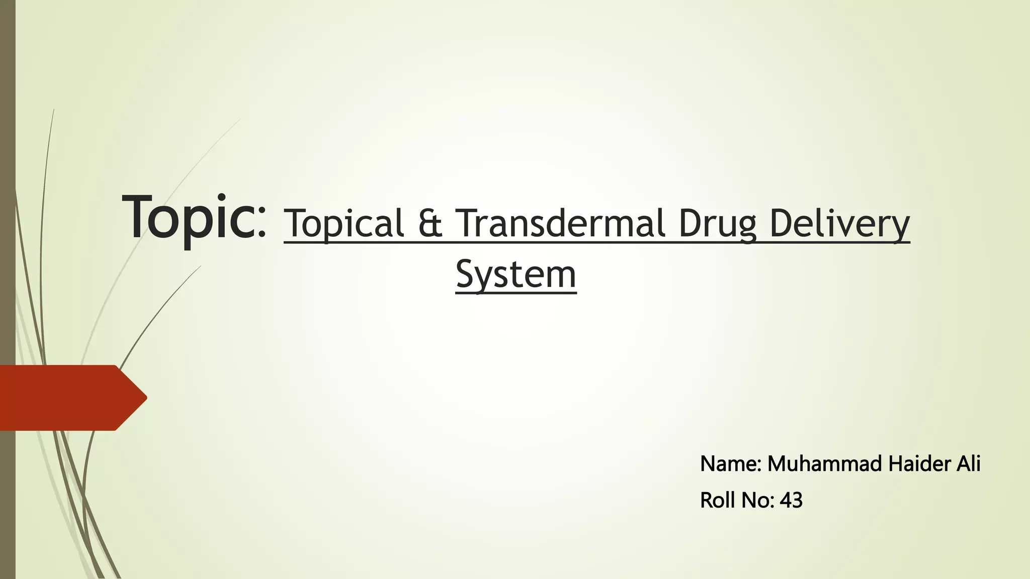 Topical and Transdermal drug delivery system..pptx