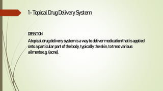 Topical and Transdermal drug delivery system..pptx