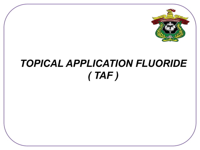 TOPICAL APPLICATION FLUORIDE.pptx