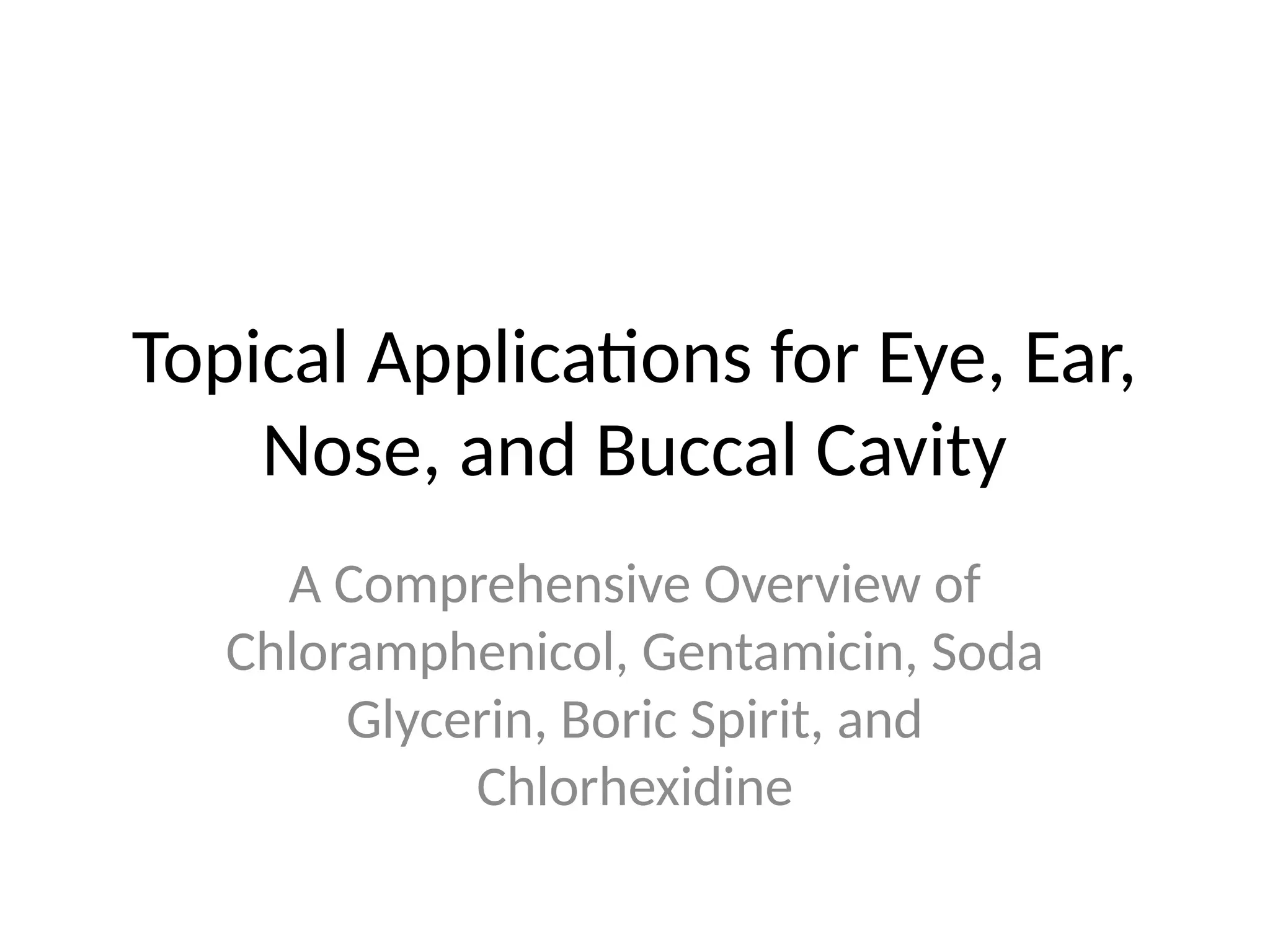 Topical_Applications_Eye_Ear_Nose_Buccal_Presentation.pptx