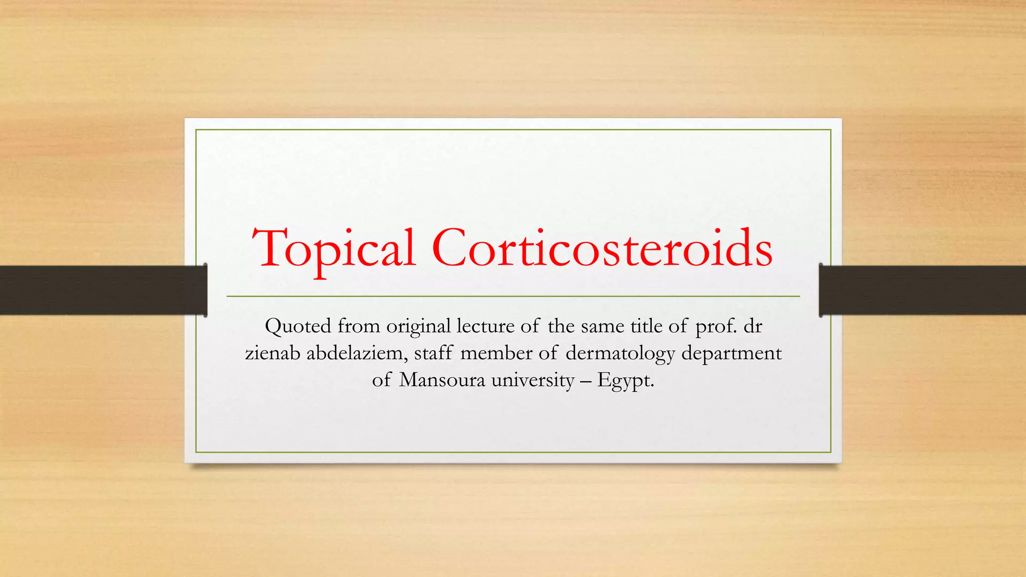 Topical corticosteroids | PPTX