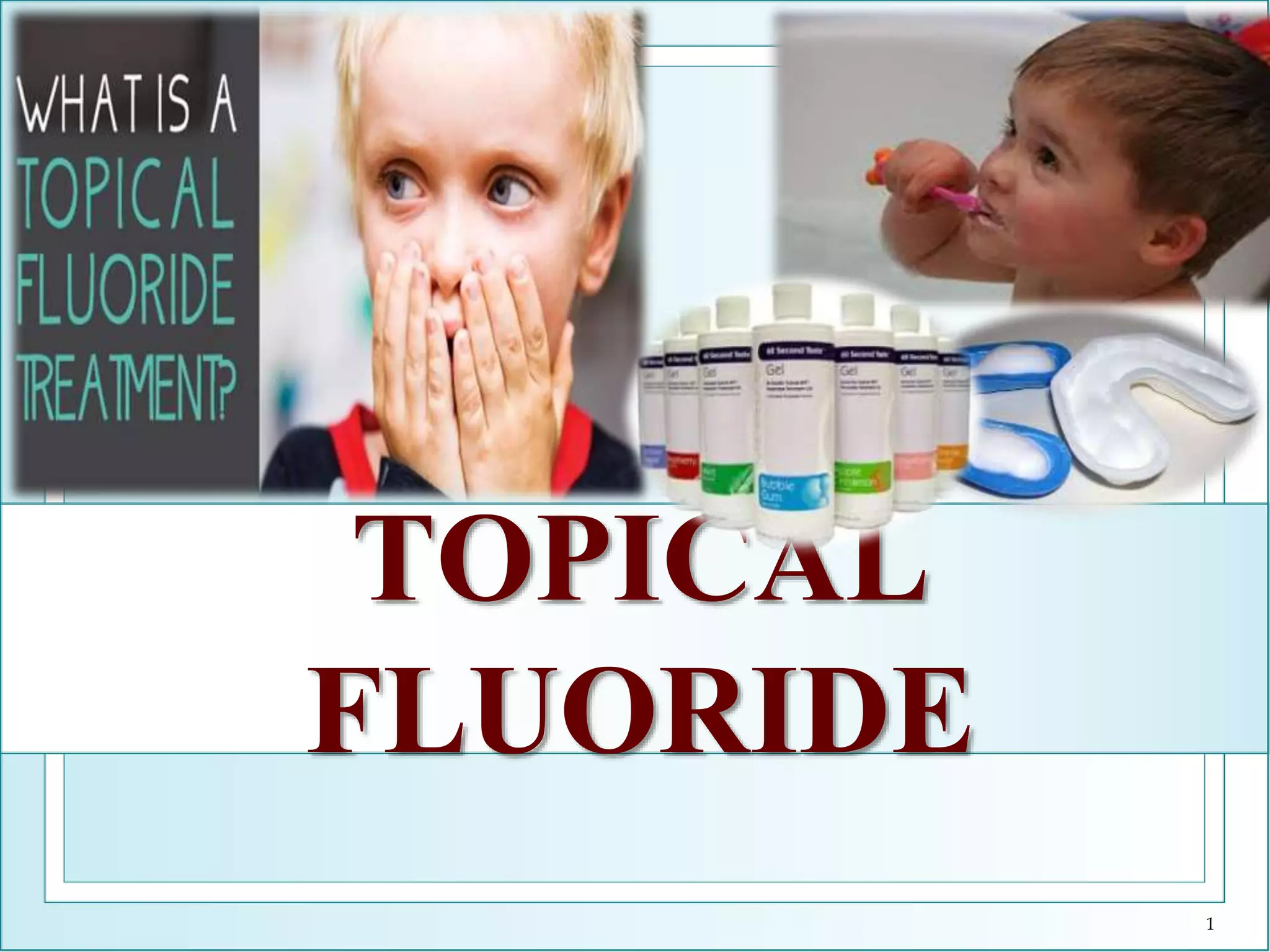 Topical Fluorides.ppt