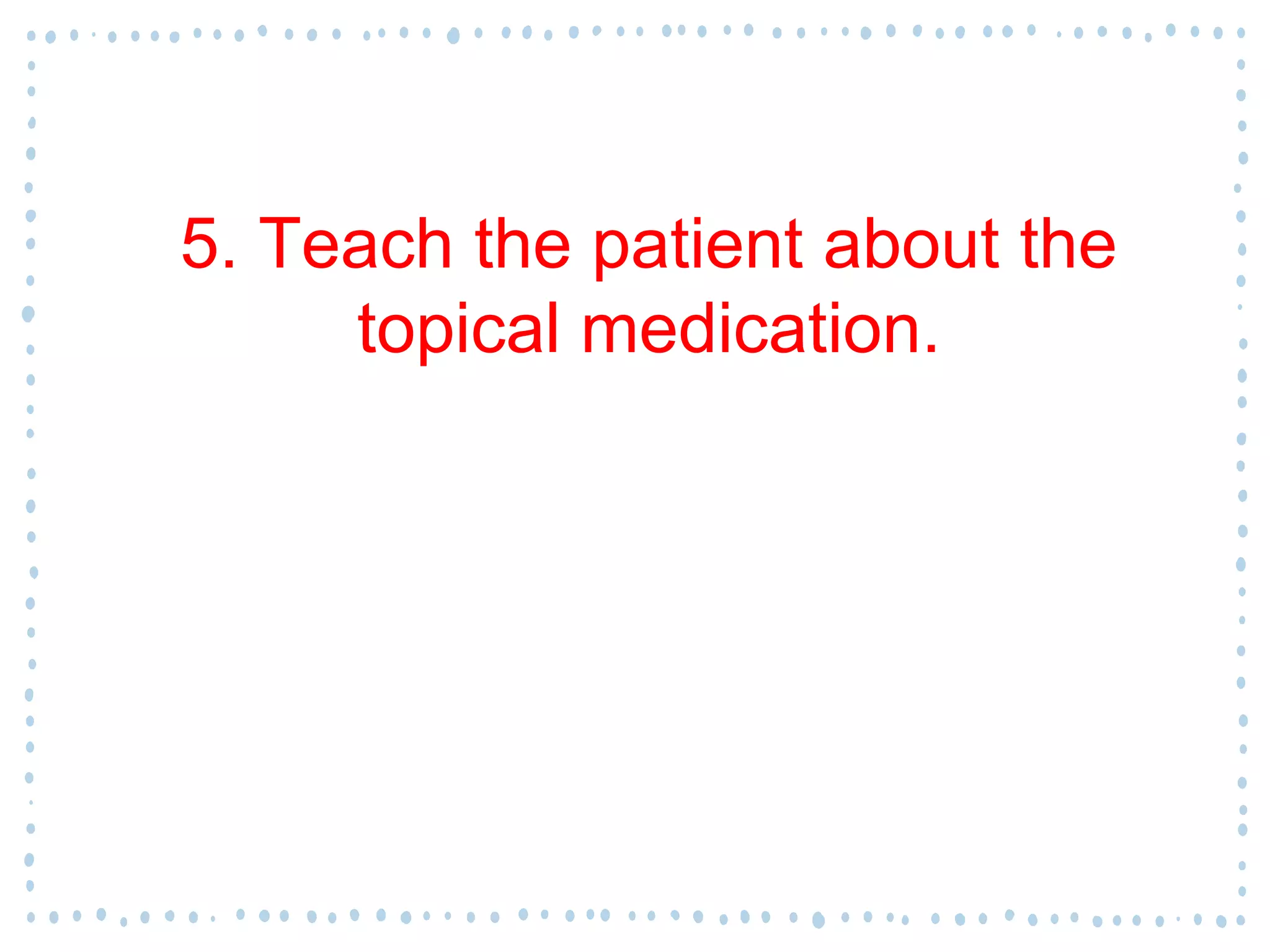 Topical medications administration | PPTX