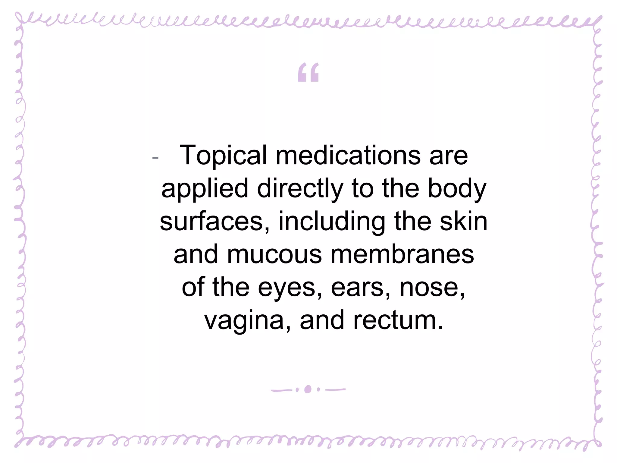 Topical medications administration | PPTX