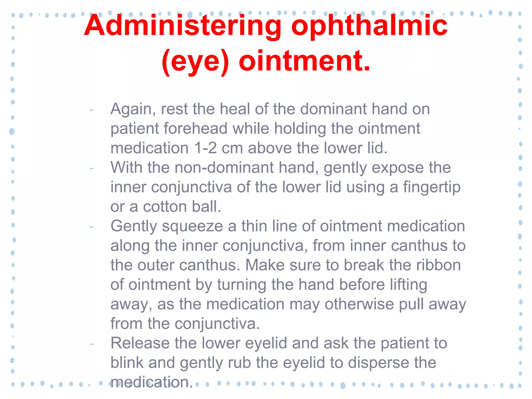 Topical medications administration | PPTX