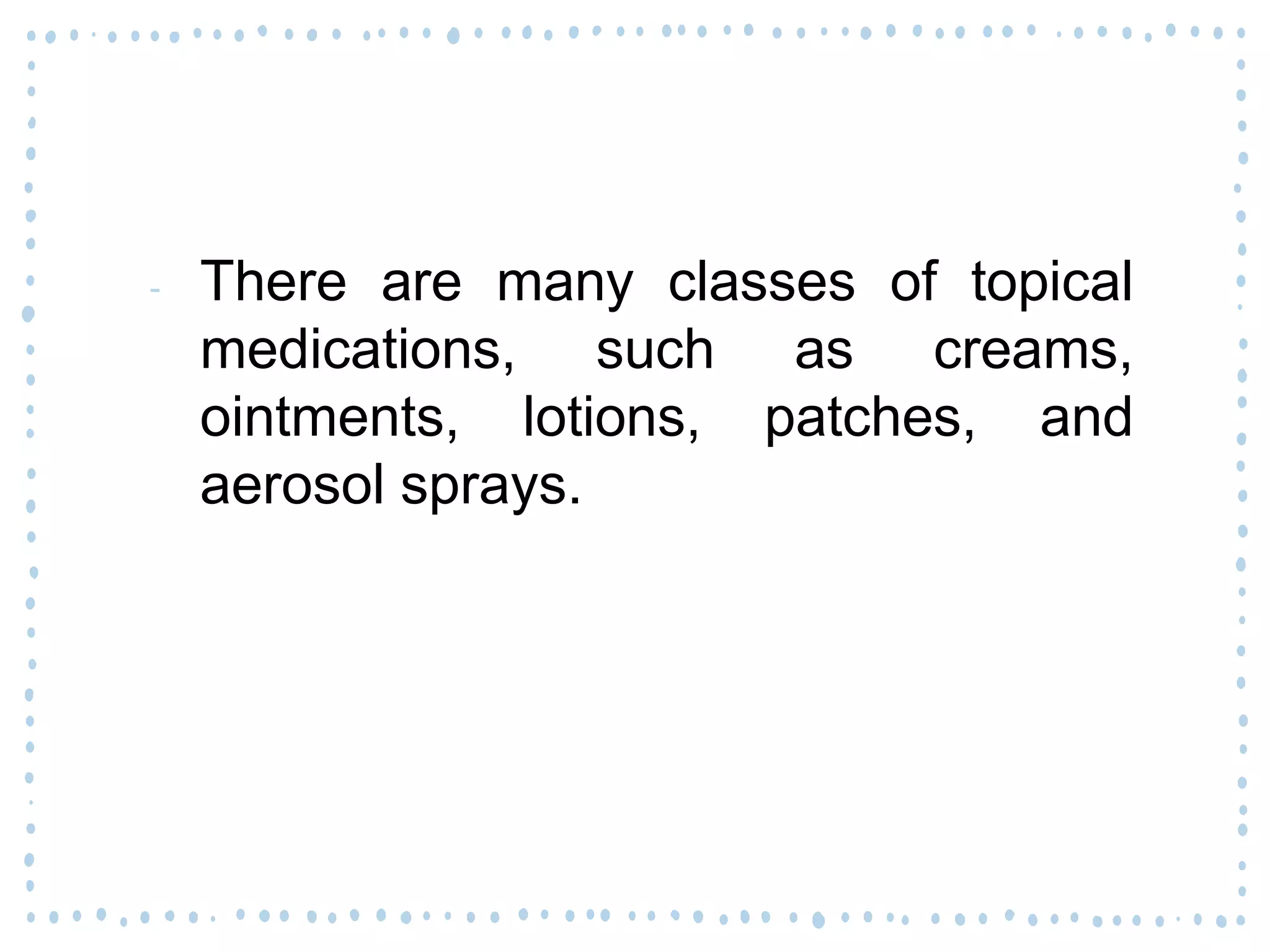Topical medications administration | PPTX