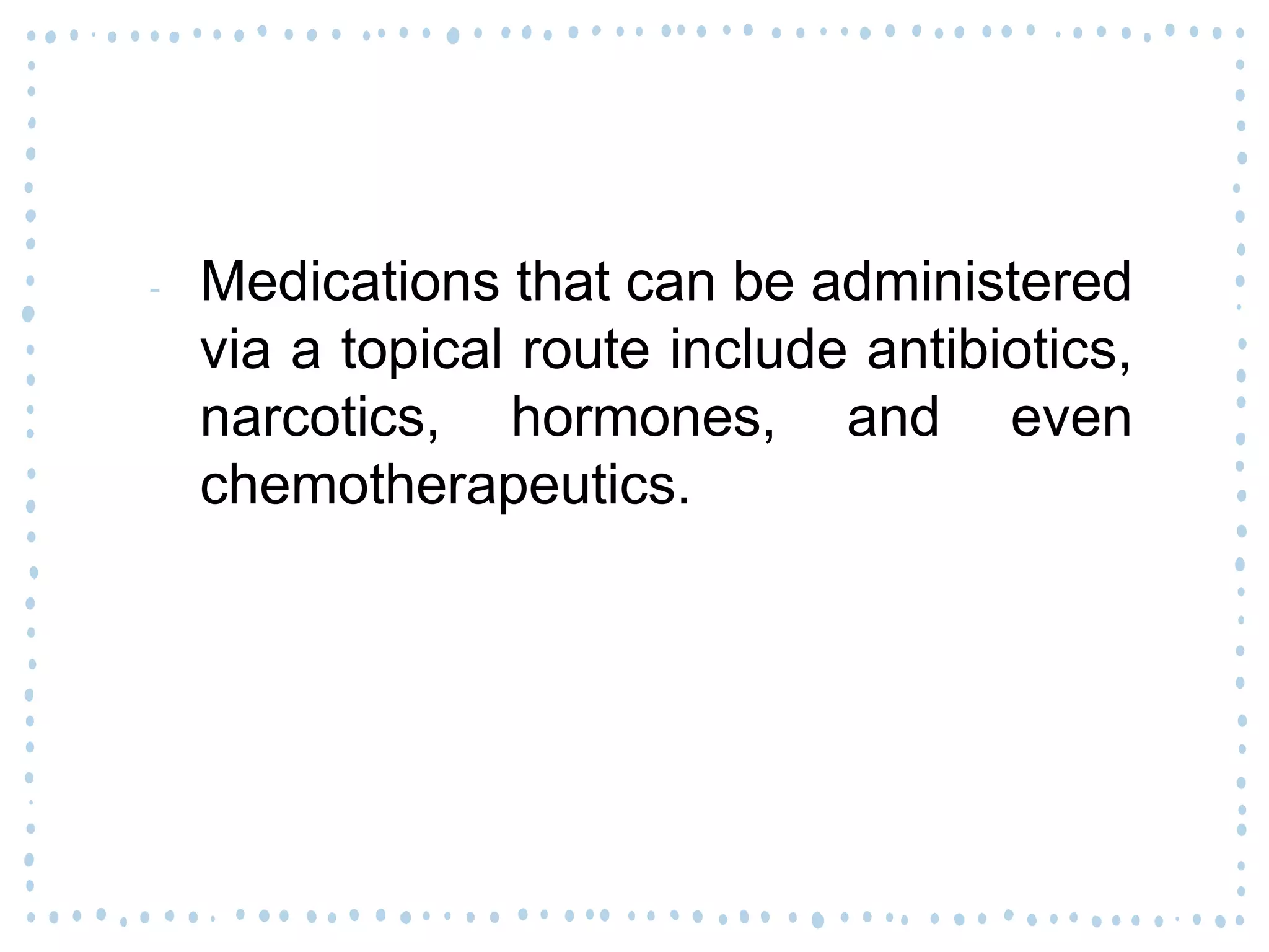 Topical medications administration | PPTX