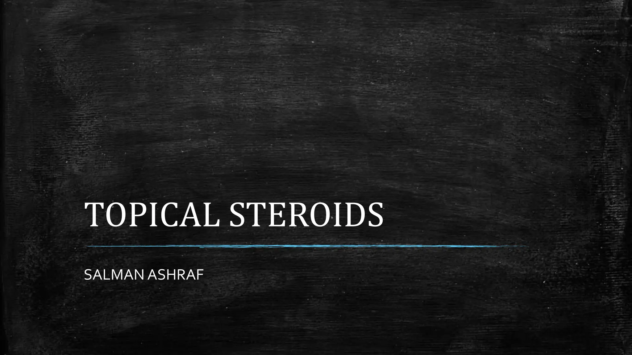 TOPICAL STEROIDS PHARMACOLOGY CLASS.pptx