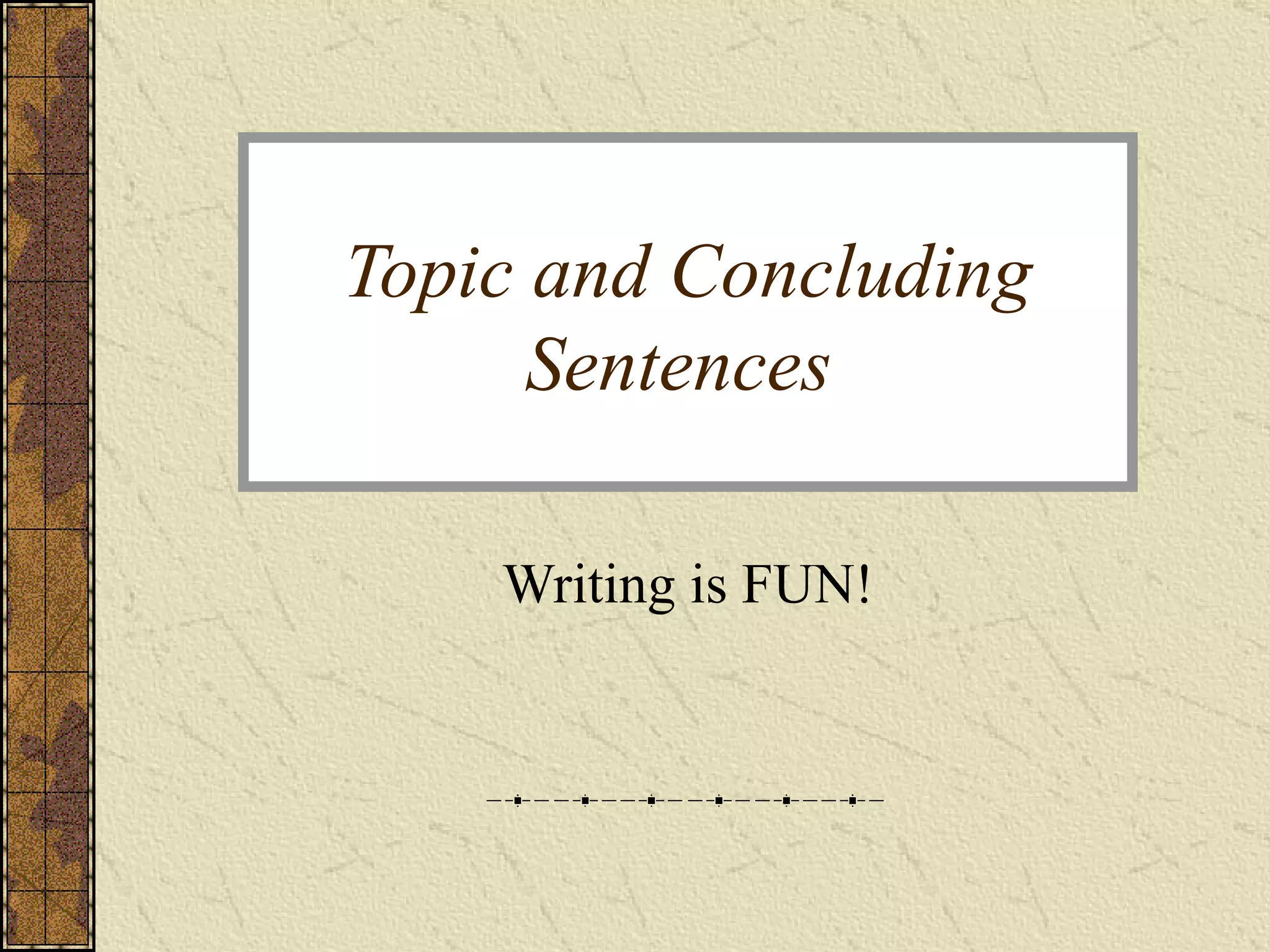 Topic and concluding sentences powerpoint | PPT