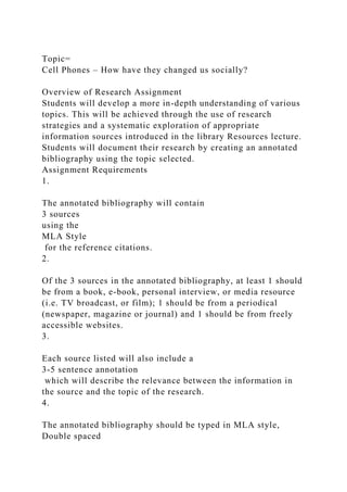 Topic= Cell Phones – How have they changed us sociallyOvervi.docx