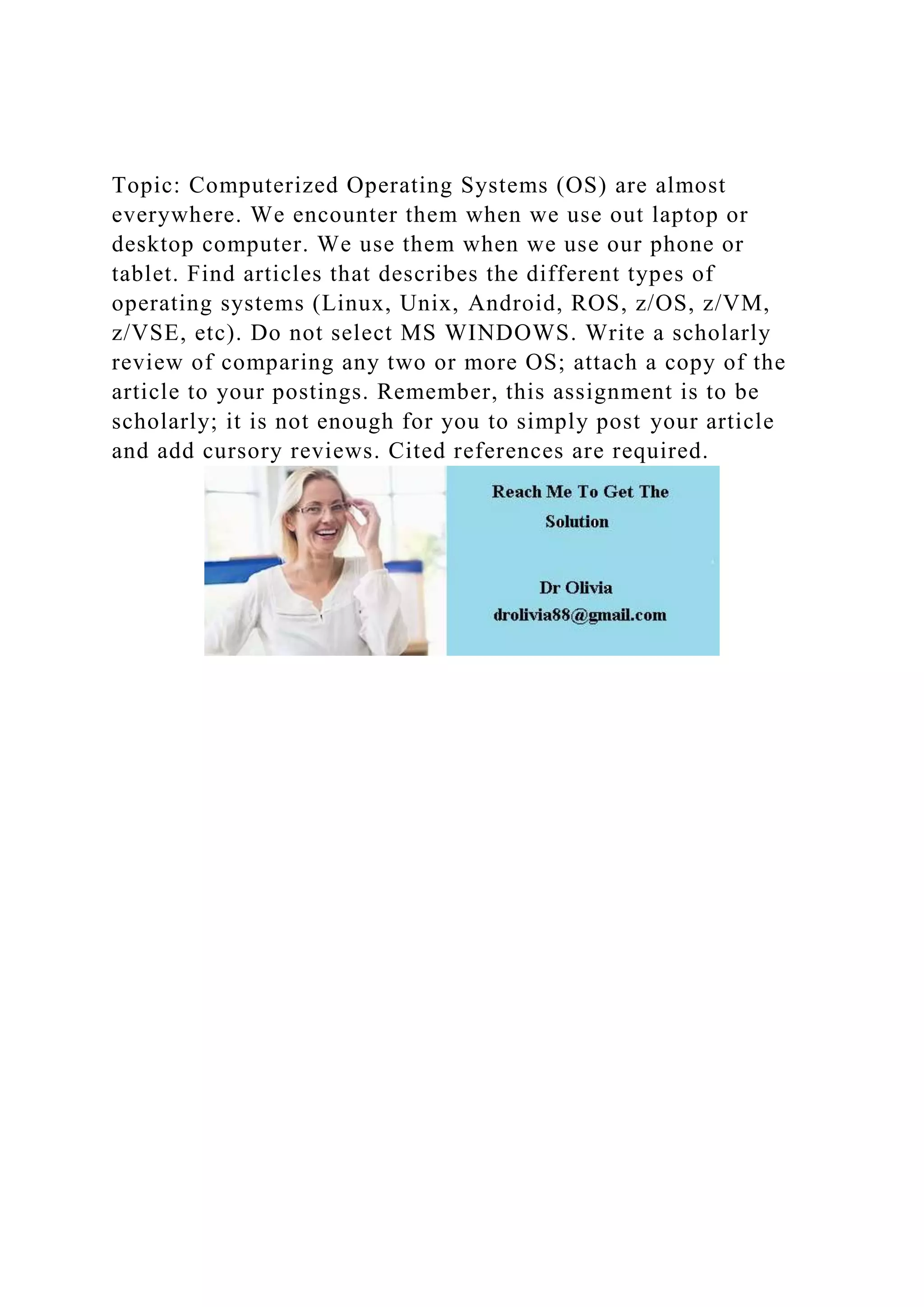 Topic Computerized Operating Systems (OS) are almost everywhere. .docx