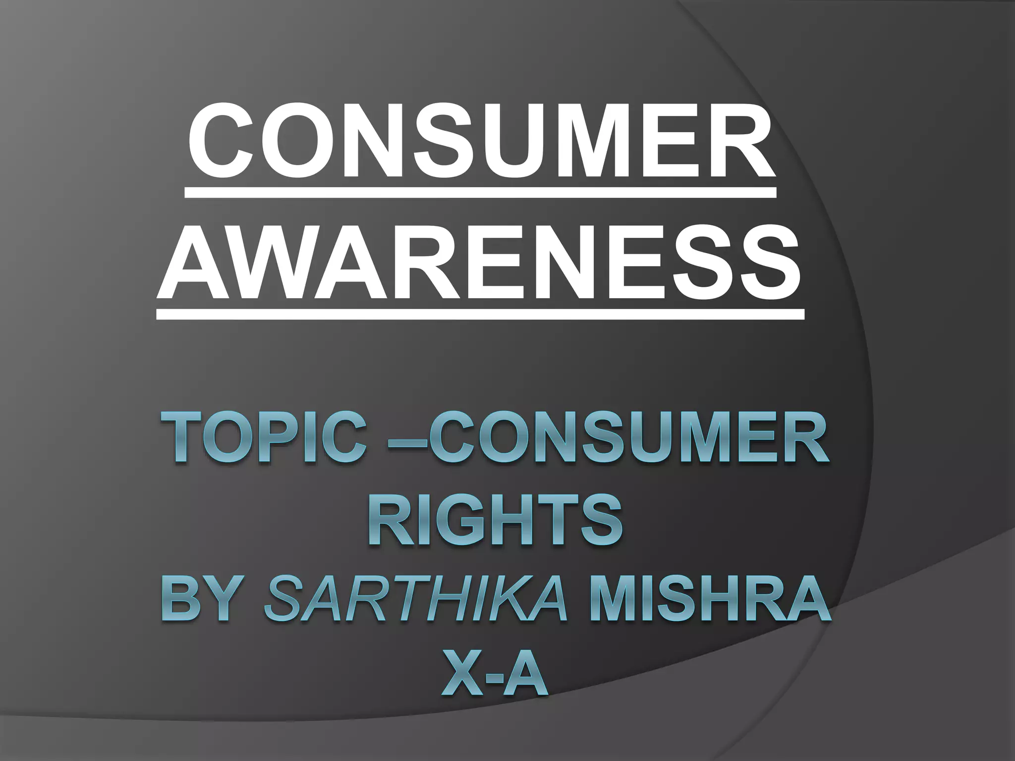 TOPIC –CONSUMER RIGHTS | PPT