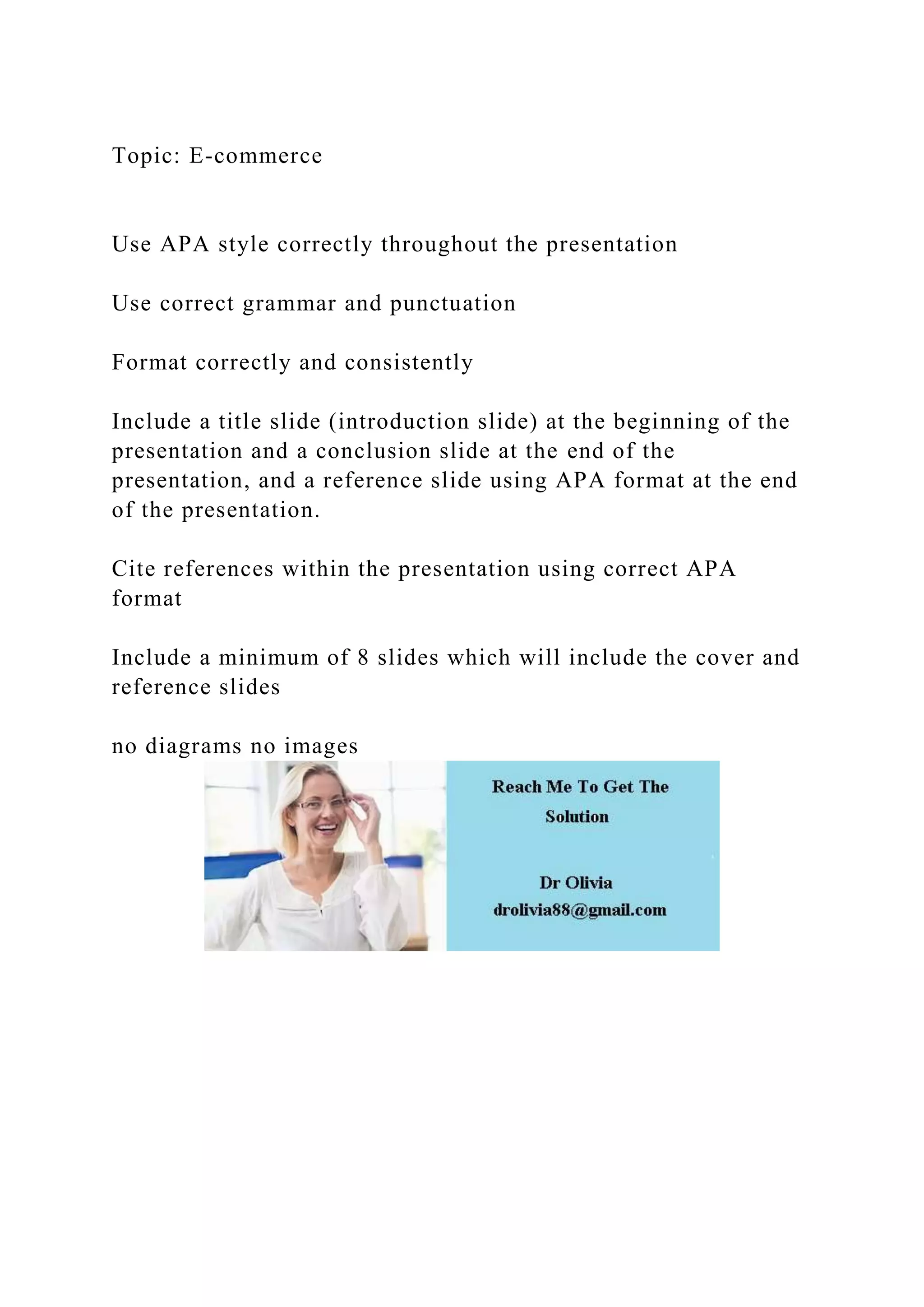 Topic E-commerceUse APA style correctly throughout the presen | DOCX