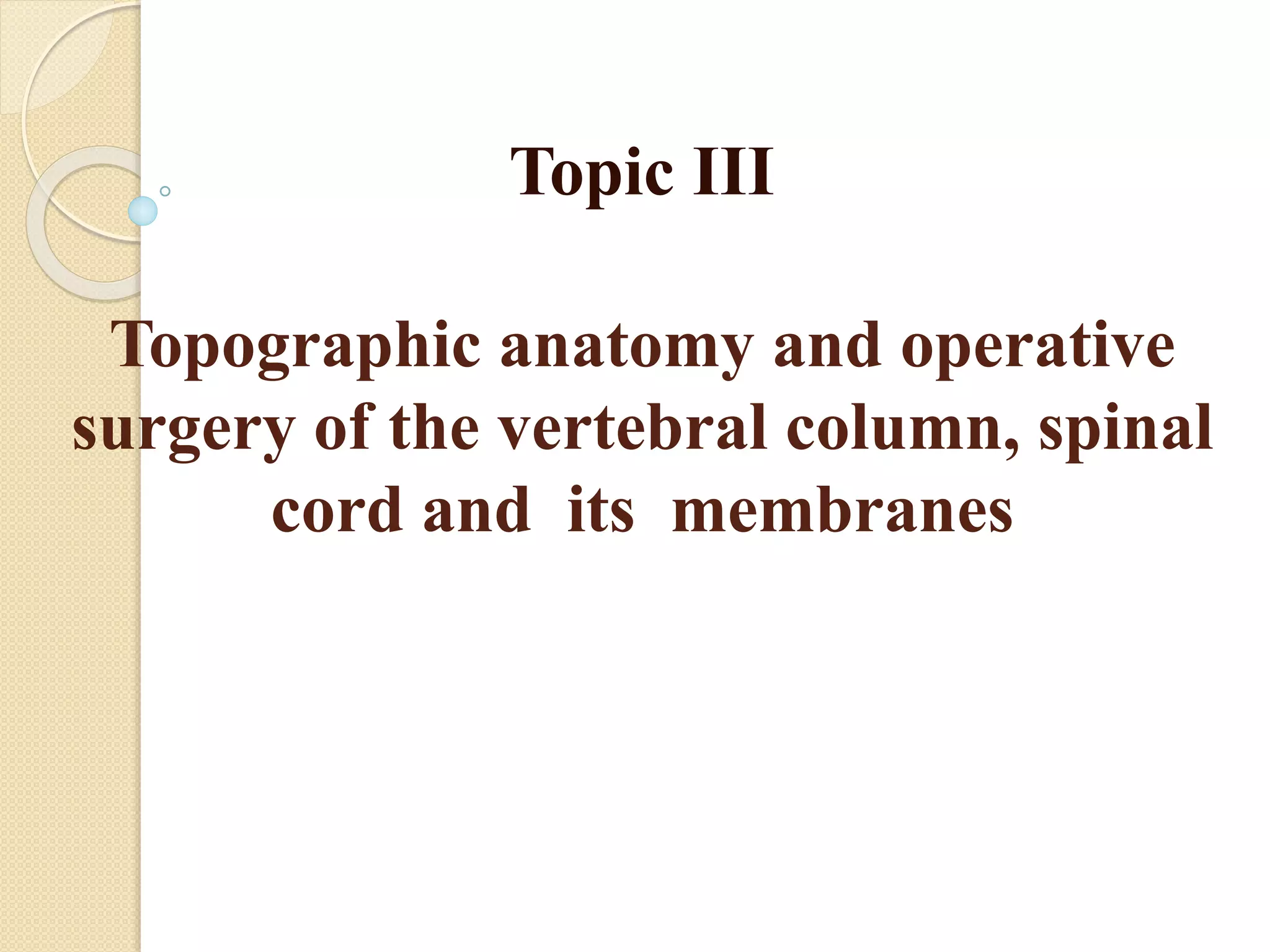 Surgery & anatomy of vertebral column and spinal nerves | PPTX