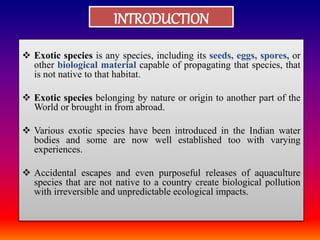 INTRODUCTION OF EXOTIC FISH SPECIES | PPTX