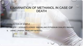 analysis of methanol in case of death to denatured alcohol | PPTX