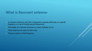 Topic name – resonant and non resonant antennas.pptx
