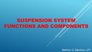 suspension system functions and components | PPTX