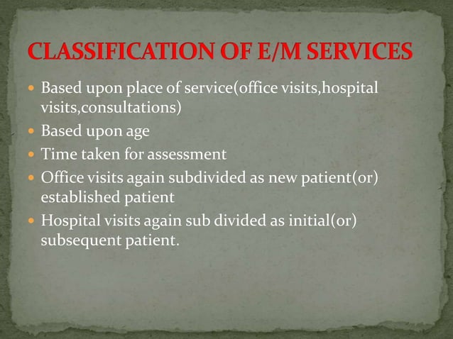 EVALUATION AND MANAGEMENT CPT CODING-2017 | PPTX | Healthcare Industry ...