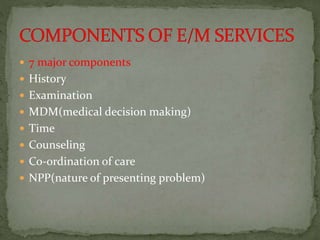 EVALUATION AND MANAGEMENT CPT CODING-2017 | PPTX