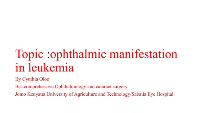 OPHTHALMIC MANIFESTATION OF LEUKEMIA.pptx | Eye and Vision Conditions ...