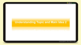 Understanding the Topic and Main Idea of Readings - 文章のトピックと主旨を理解する | PPT
