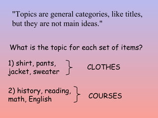 Topics main ideas | PPT