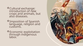 Topic The arrival of Spanish explorers and colonization..pptx