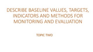 TOPIC TWO Evaluation and monitoring in projects | PPTX