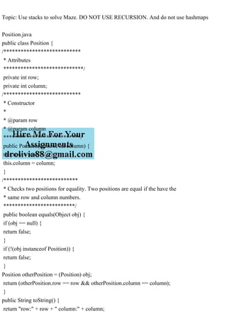 Topic Use stacks to solve Maze. DO NOT USE RECURSION. And do not us.pdf ...