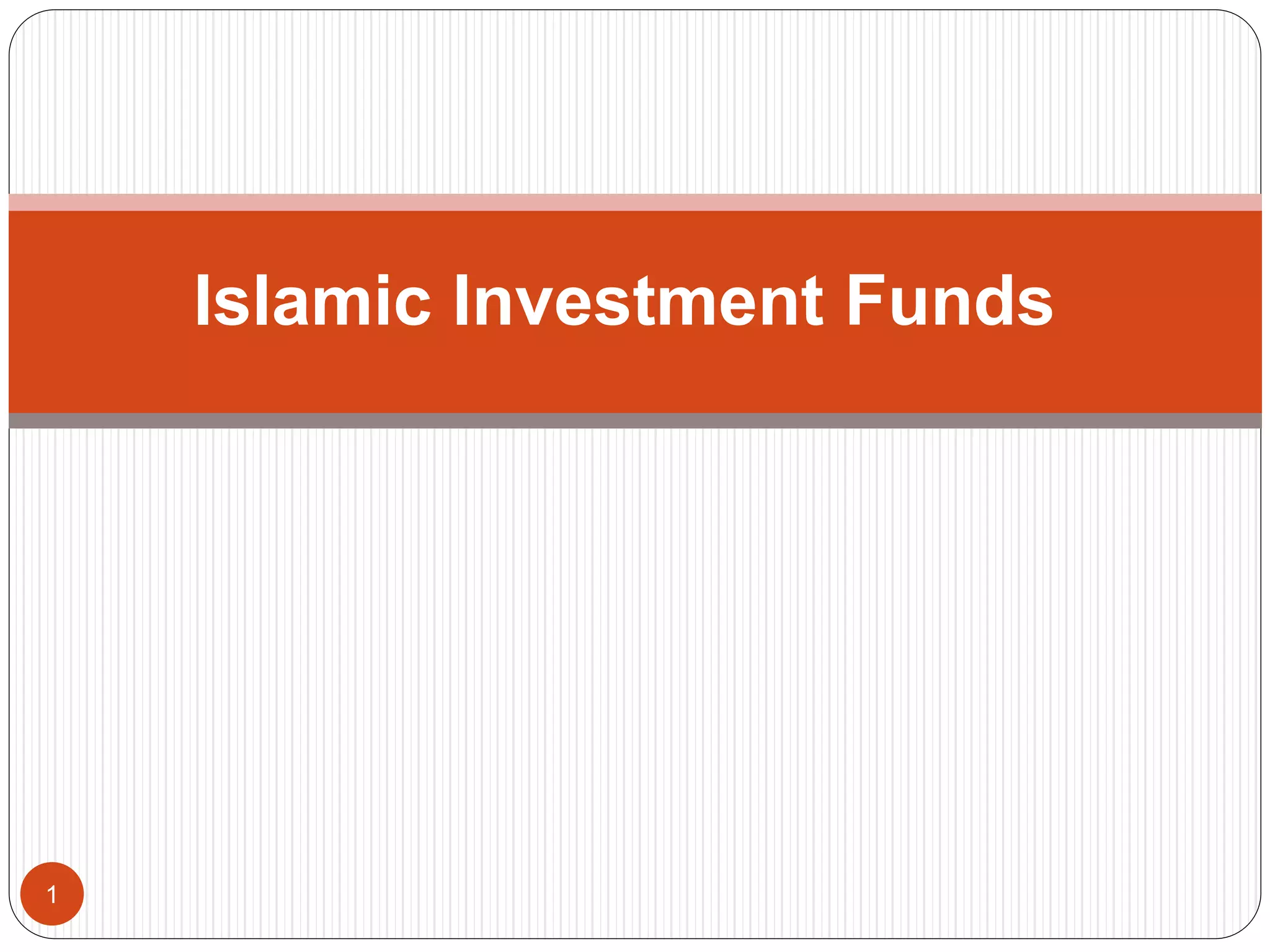 Topic vii. islamic investment funds | PPTX