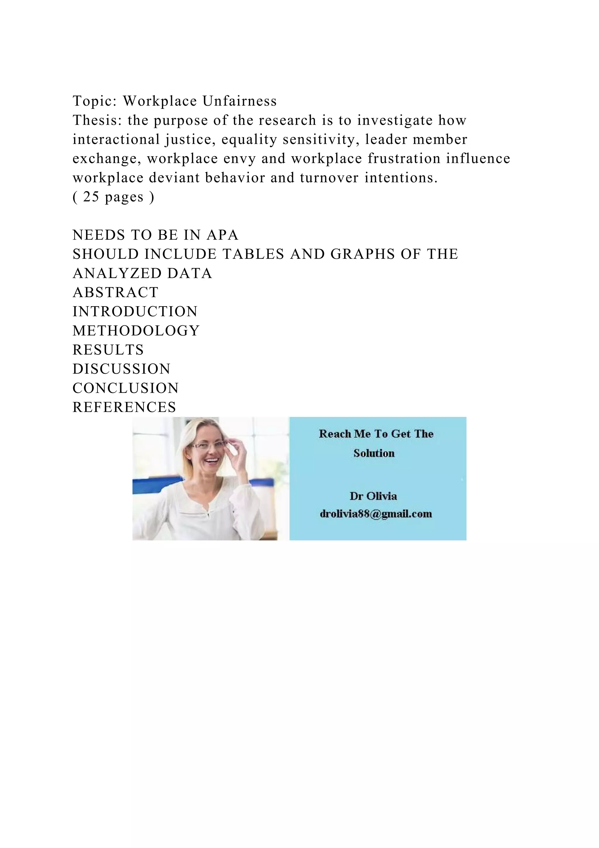 Topic Workplace UnfairnessThesis the purpose of the research is .docx