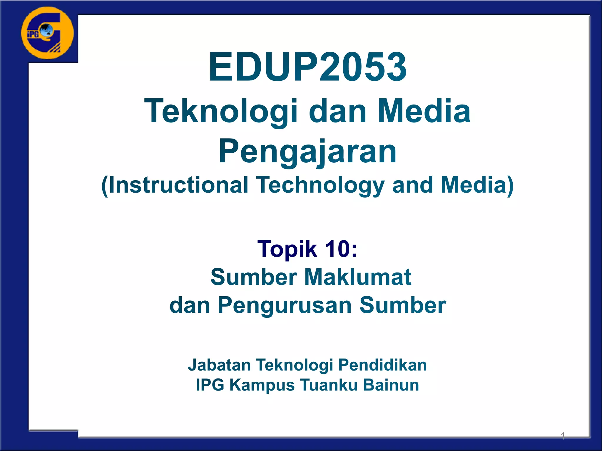Topik 10 sumber maklumat dan pengurusan maklumat | PPTX