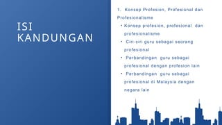TOPIK 1 Konsep profesion, profesional dan profesionalisme (1).pptx