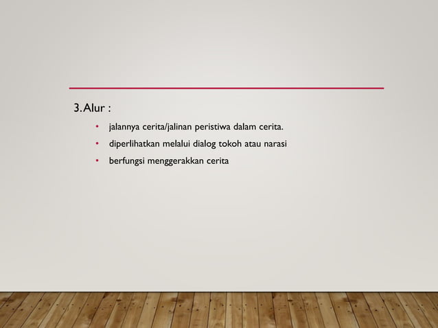 Alur adalah jalannya cerita/jalinan peristiwa dalam cerita | PPT