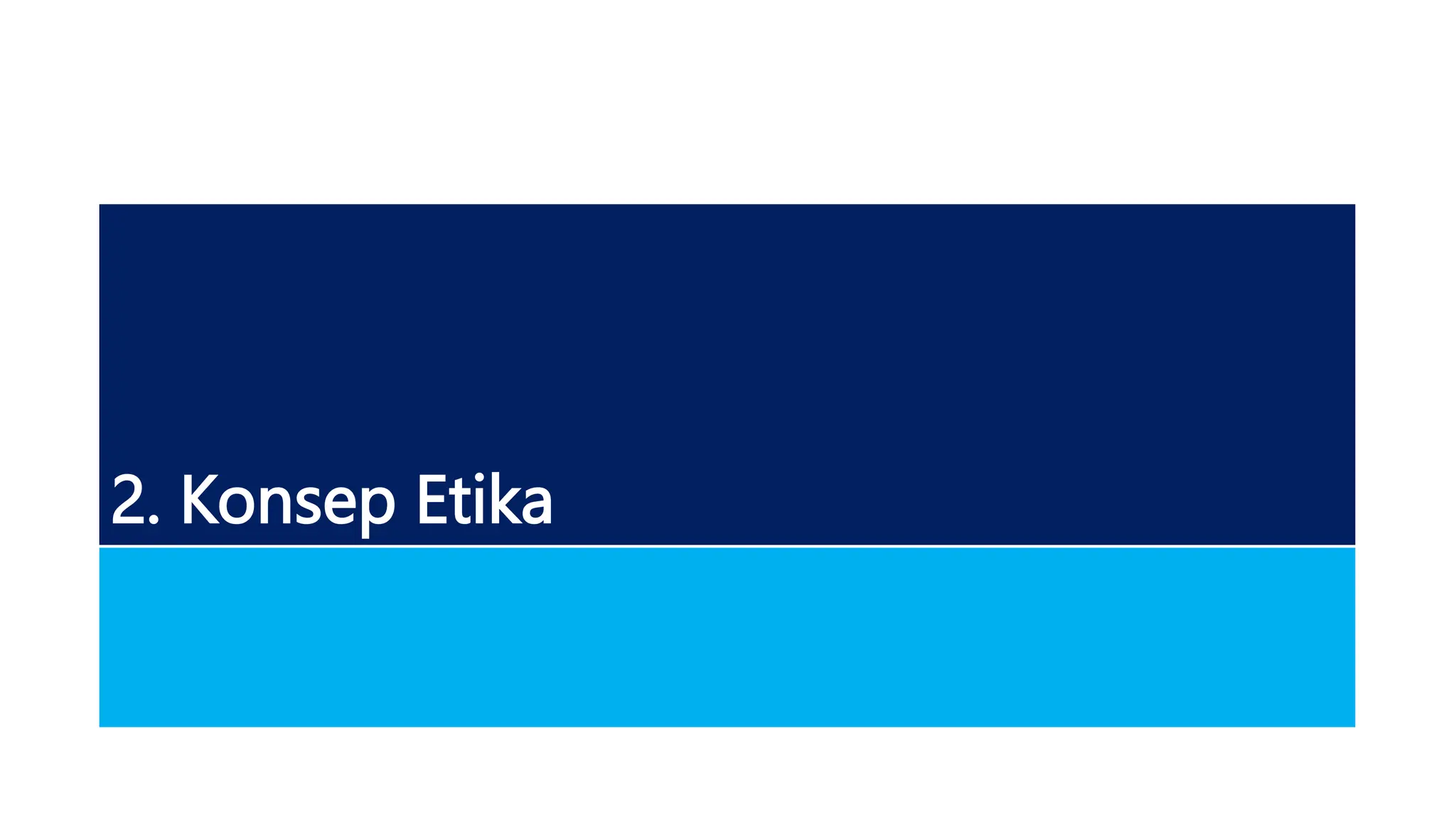 Topik 2 - Konsep Etika dan Peradaban.pptx