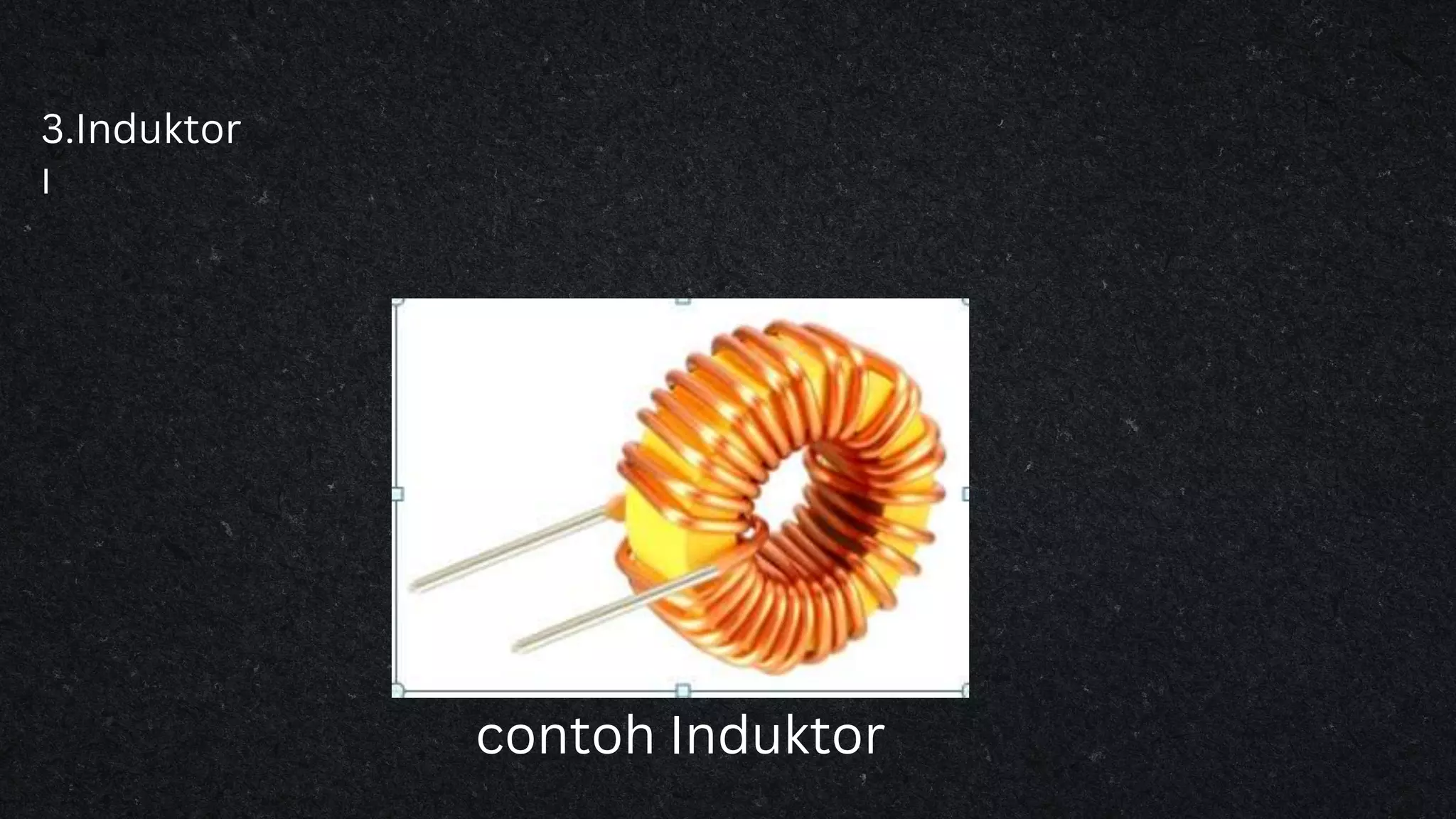 Topik 2 - ppt - Komponen Elektro aktif dan pasif.pptx