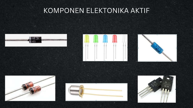 Topik 2 - ppt - Komponen Elektro aktif dan pasif.pptx