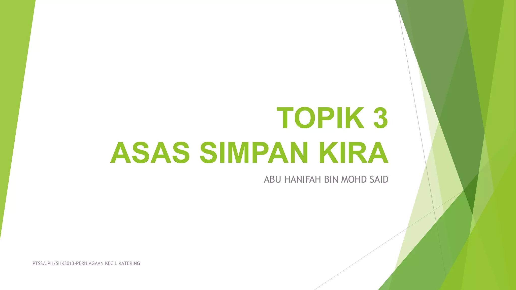Topik 3 Asas Simpan Kira.pptx