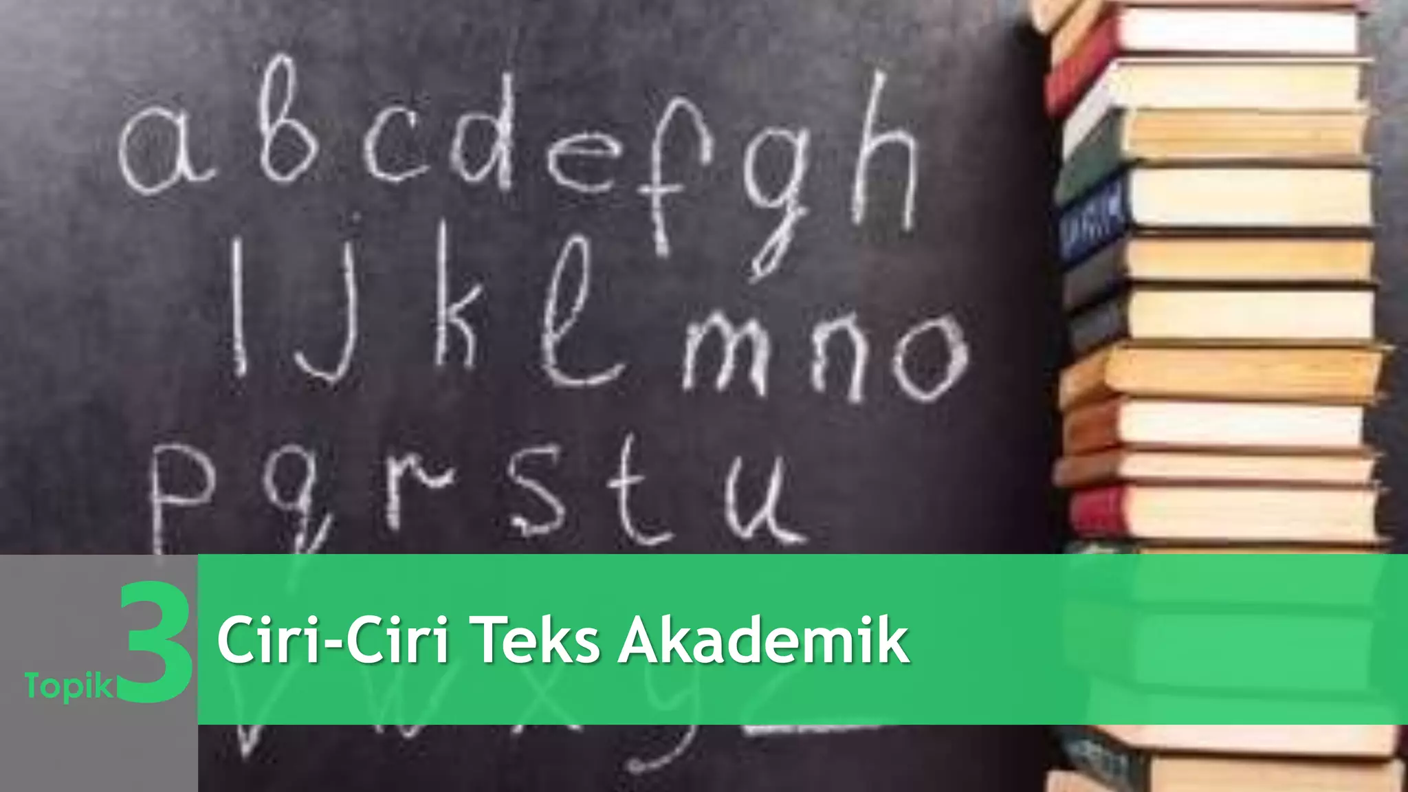 Ciri-ciri Teks Akademik | PPTX
