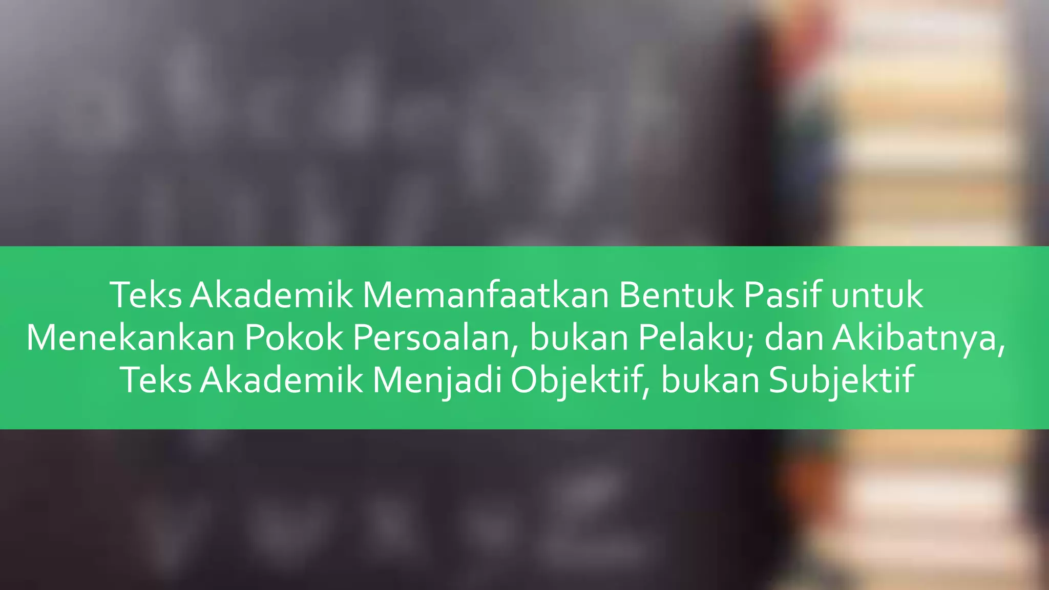 Ciri-ciri Teks Akademik | PPTX