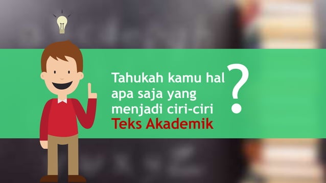 Ciri-ciri Teks Akademik | PPTX