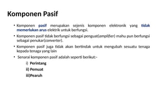 TOPIK 3_KOMPONEN PASIF.................. | PPTX