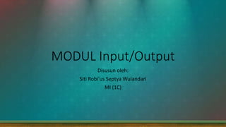 Topik 3 modul io | PPT | Free Download